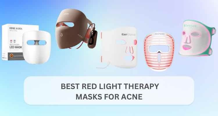 5 Best Red Light Therapy Masks for Acne (2026): Editor Picks