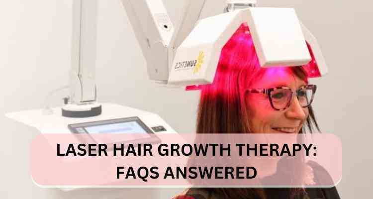 FAQ: Your Ultimate Guide to Laser Hair Growth Therapy