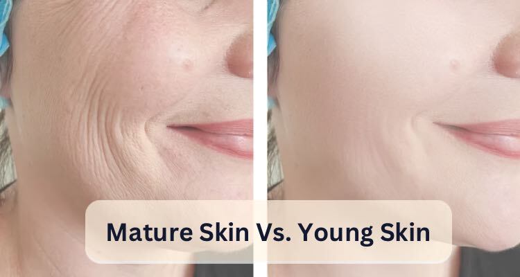 Mature Skin vs. Young Skin: How Do They Differ?