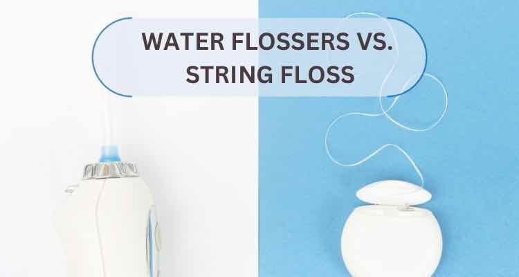 Water Flossers vs. Traditional Floss: Which Is Better for You?