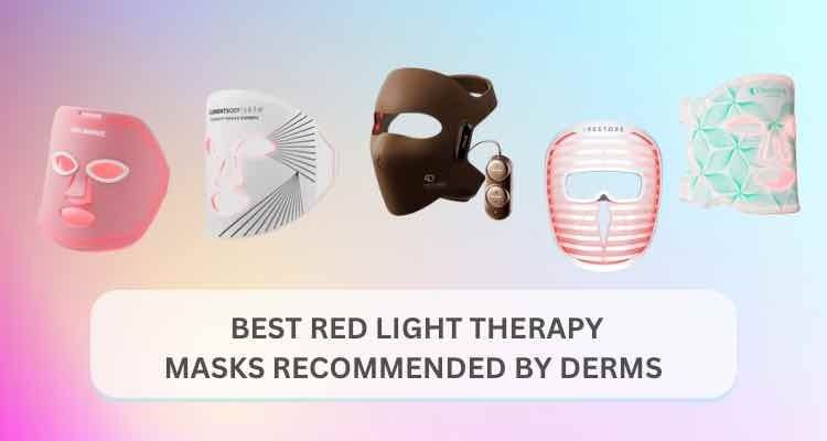 5 Dermatologist-Recommended Red Light Therapy Devices (2025)