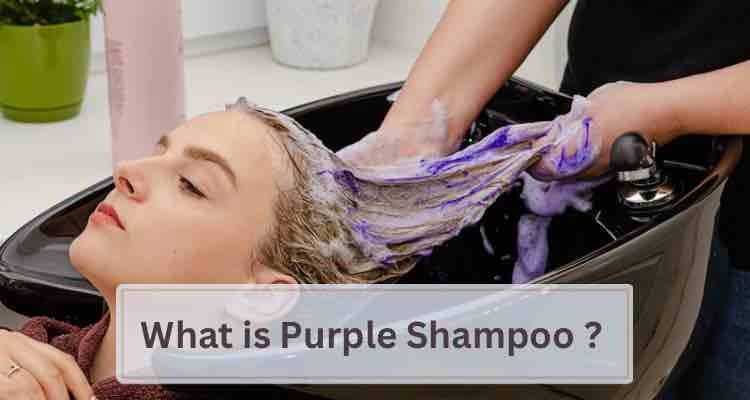 Purple Shampoo: Uses & Recommendations