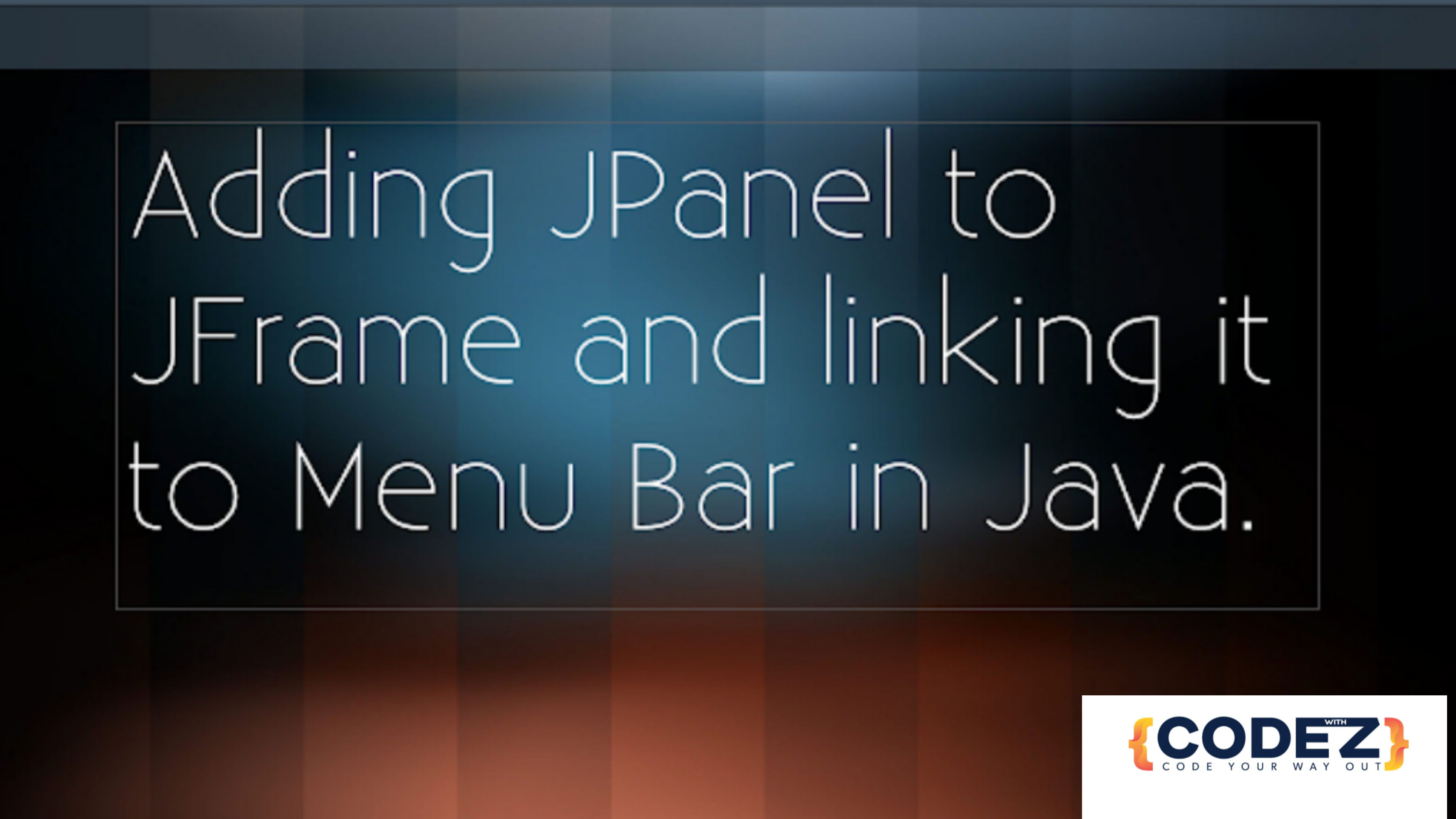 Adding JPanel to JFrame and linking it to Menu Bar in Java Adding JPanel to JFrame and linking it to Menu Bar in Java