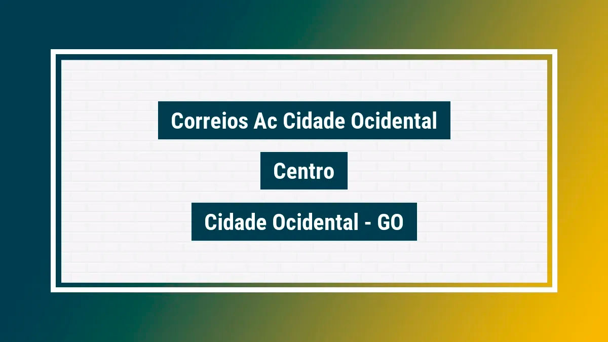 Correios ac cidade ocidental cidade ocidental go agencia