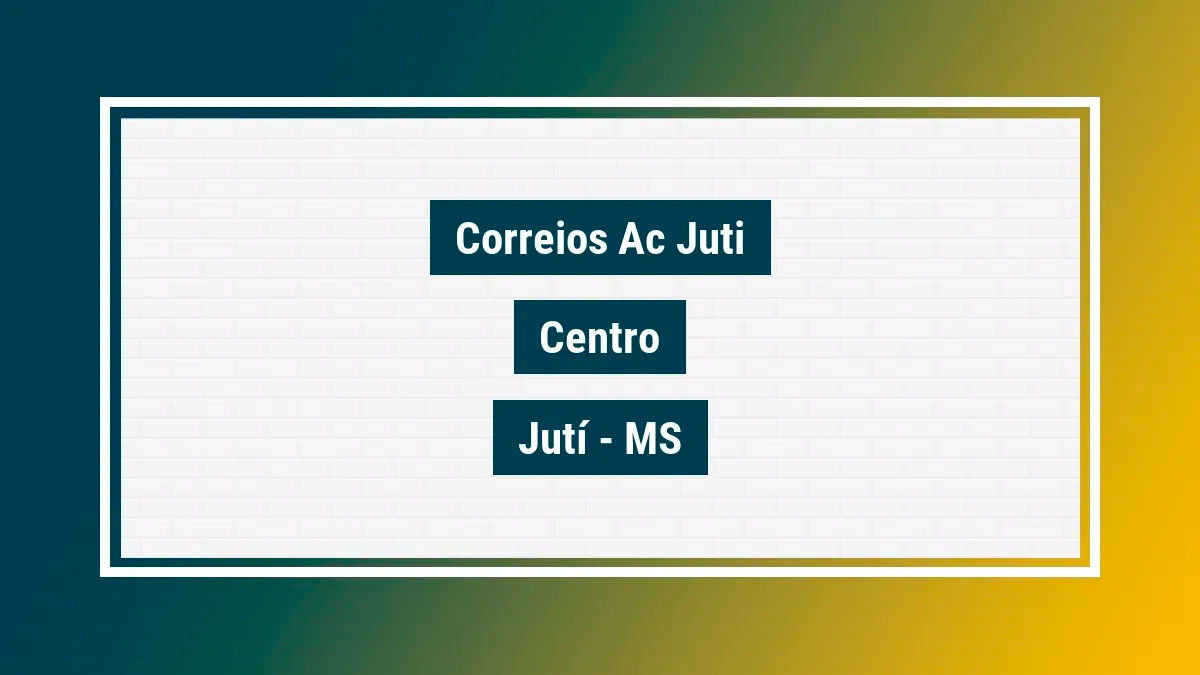 Correios centro jutí ms agencia horário correio ac juti