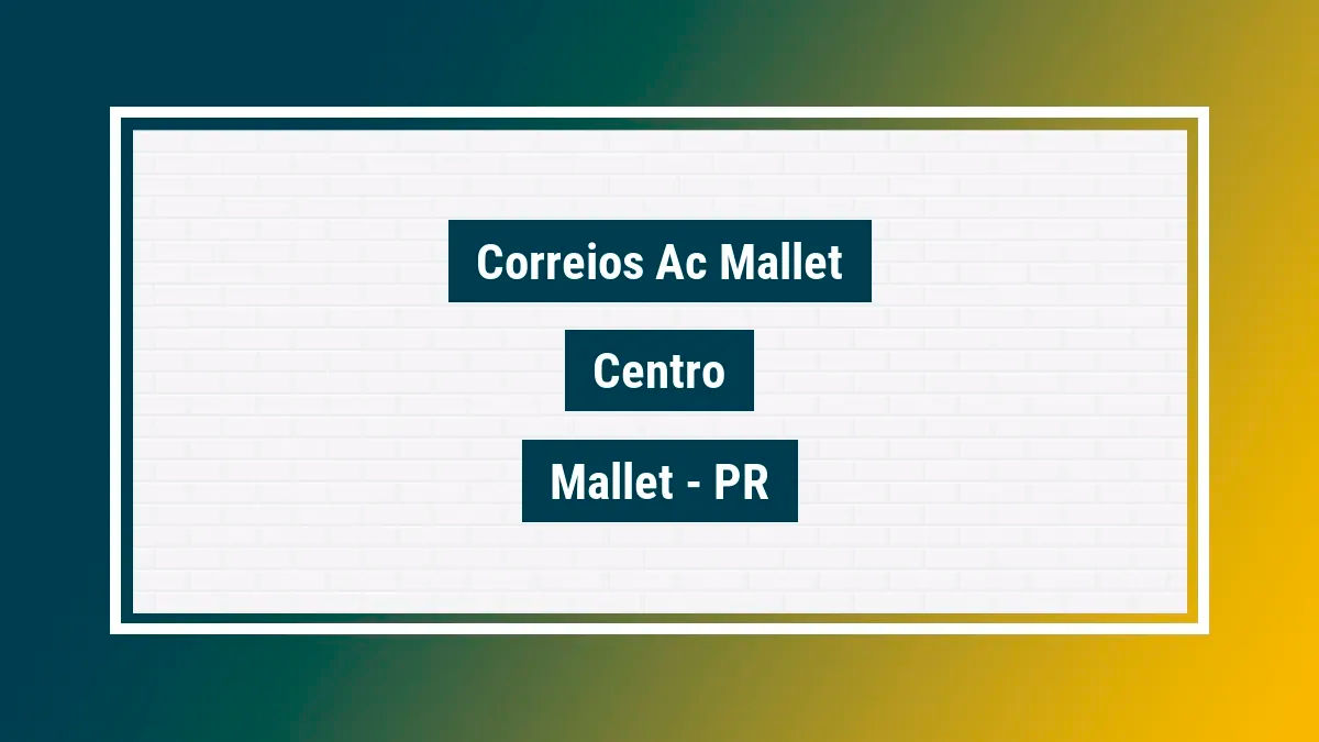 Correios centro mallet pr agencia horário correio ac mallet