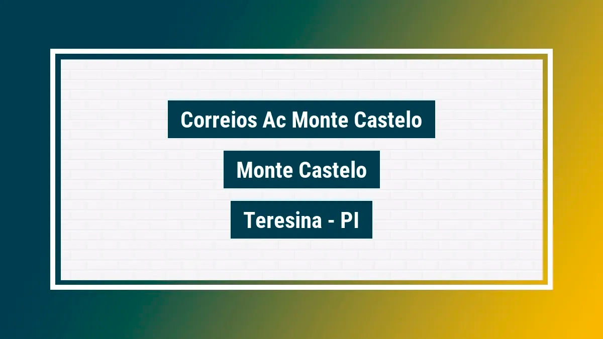 Correios monte castelo teresina pi agencia ac monte castelo