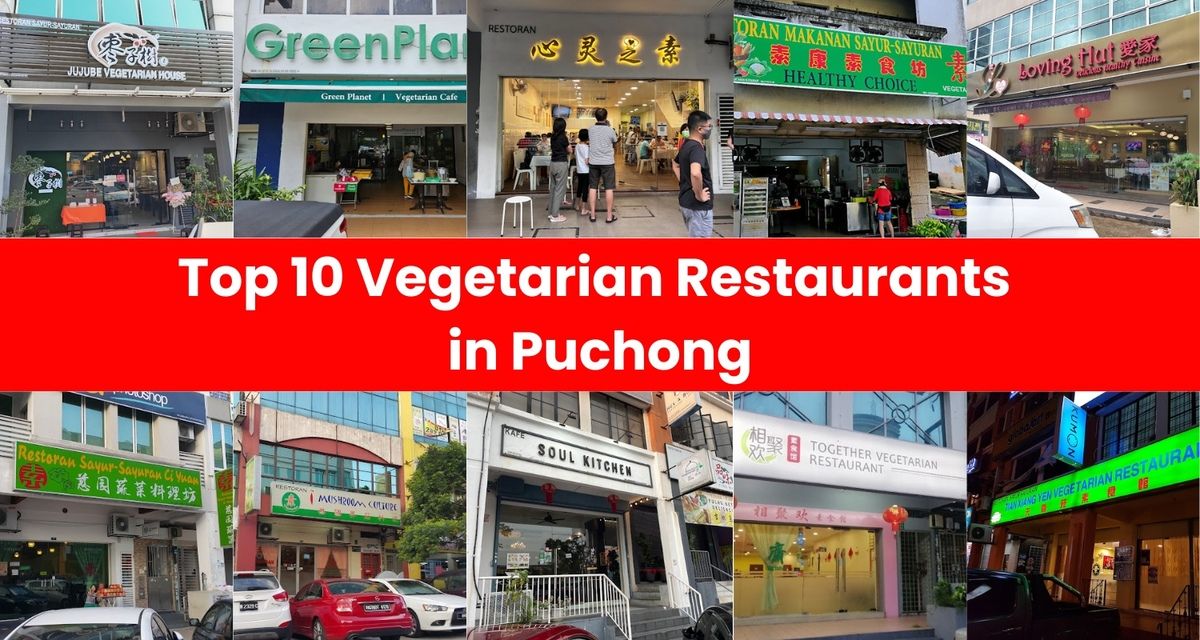Top 10 Vegetarian Restaurants in Puchong (2025 Complete Guide)