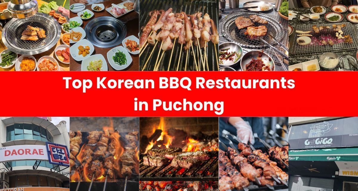 Top Korean BBQ Restaurants in Puchong (2025 Complete Guide)