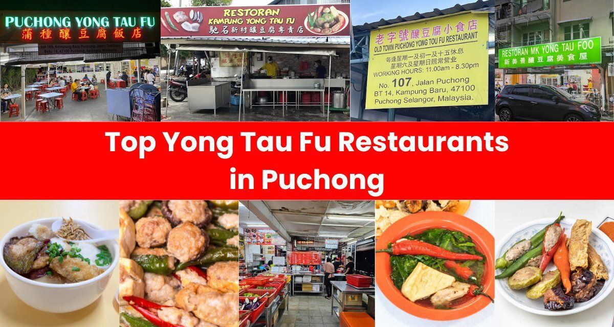 Top Yong Tau Fu Restaurants in Puchong (2025 Complete Guide)