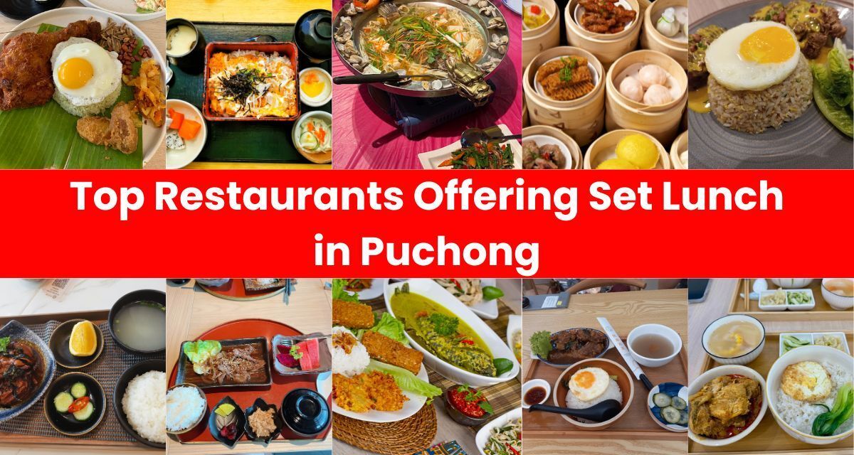 Top Restaurants Offering Set Lunch in Puchong (2025 Complete Guide)