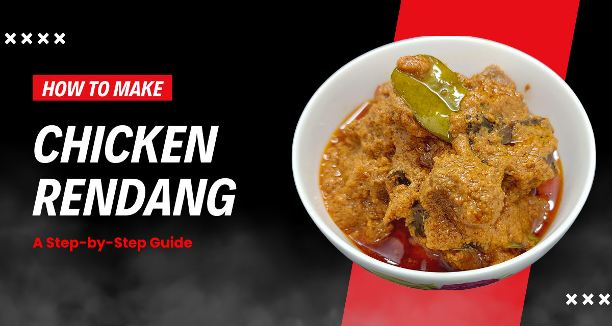 How to Make Chicken Rendang: A Step-by-Step Guide