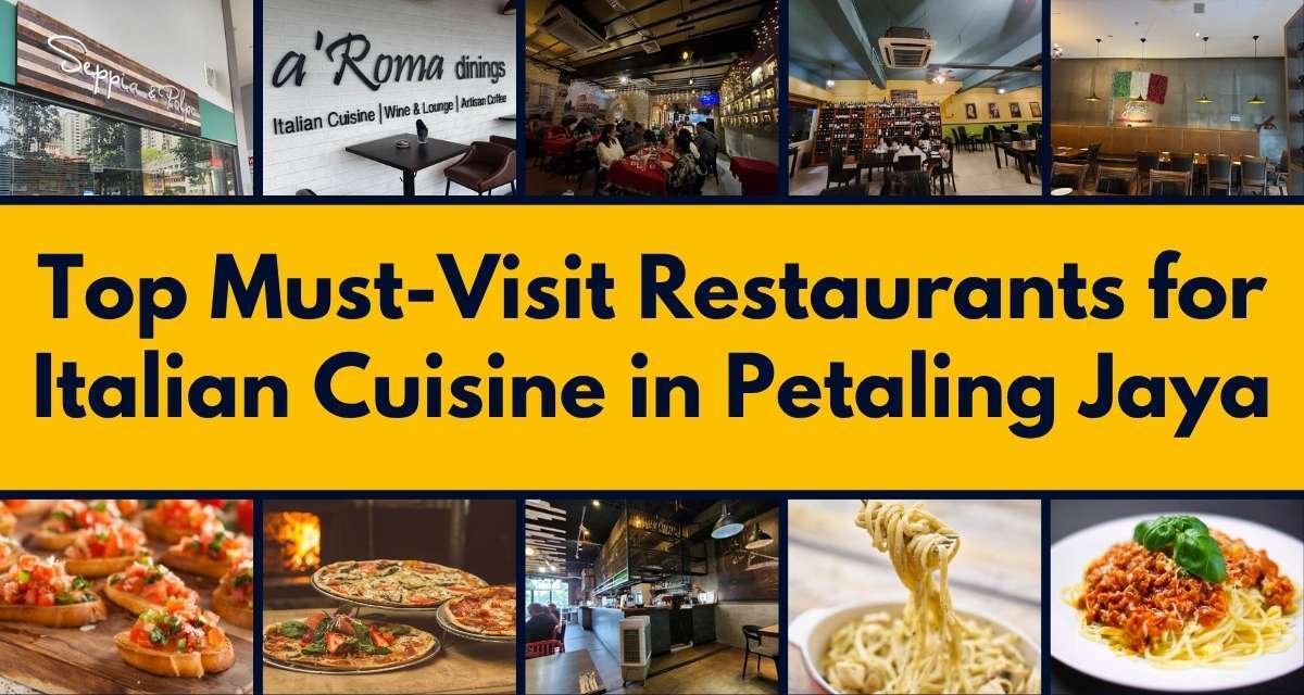 Top Must-Visit Restaurants for Italian Cuisine in Petaling Jaya (2025 ...