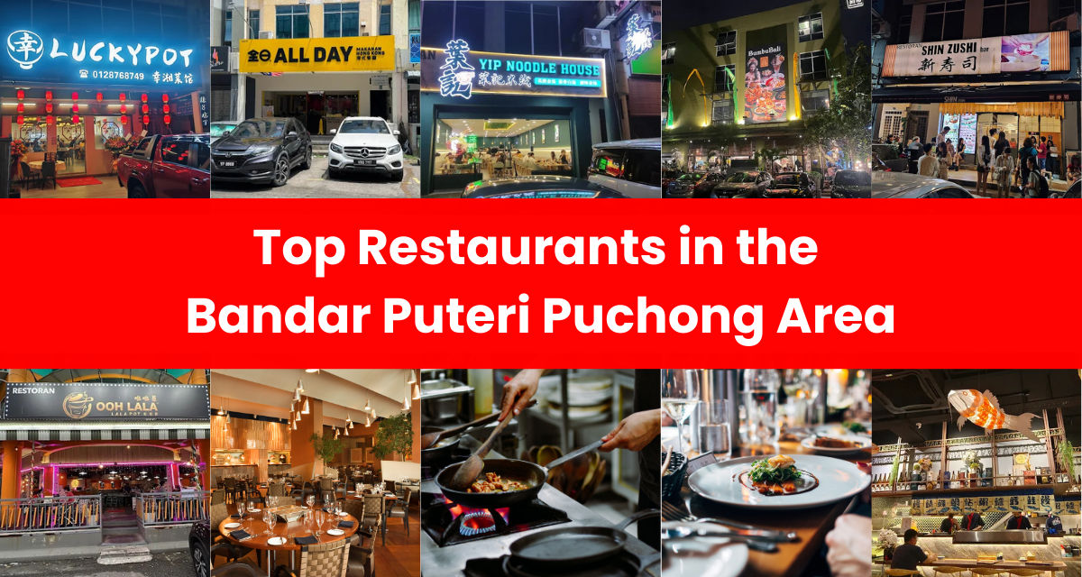 Top Restaurants in the Bandar Puteri Puchong Area (2025 Complete Guide)