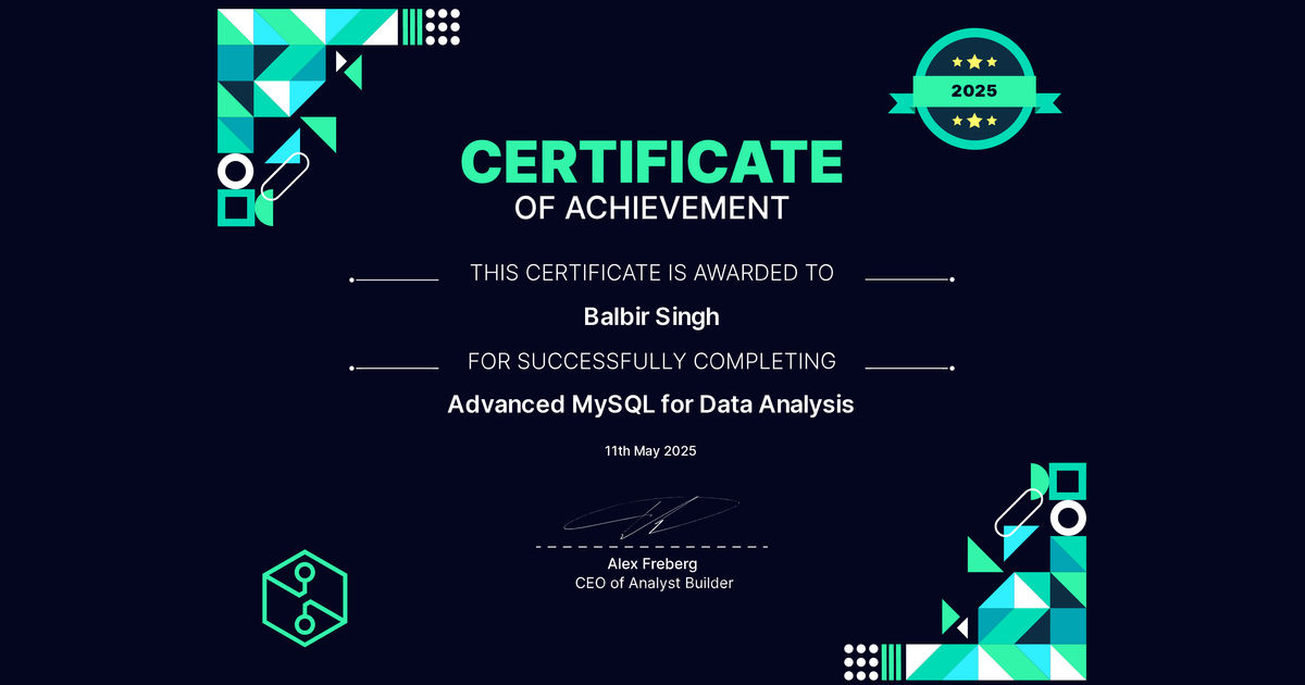 Certification of Advanced MySQL for Data Analysis for Balbir Singh ...
