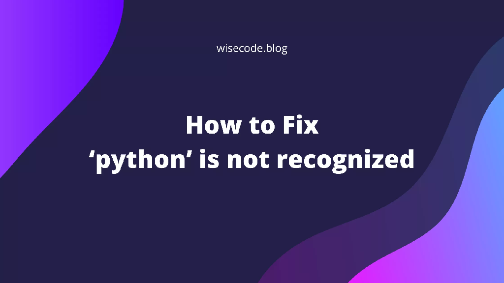 How To Fix Python Is Not Recognized As An Internal Or External Command Dminhvu