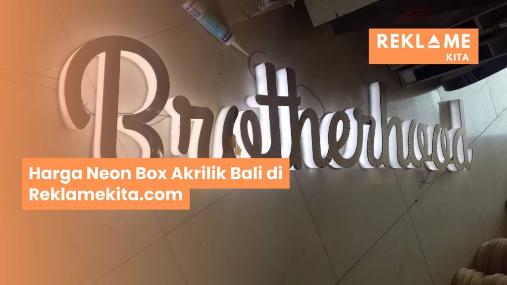 Harga Neon Box Akrilik Bali di Reklamekita.com