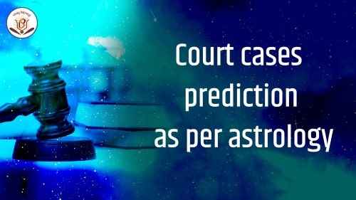 Court cases | Legal issues | Litigations issues | Vedic astrology