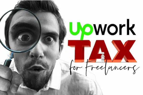 How to Report Upwork Income On Taxes? | (3 Key Ways)