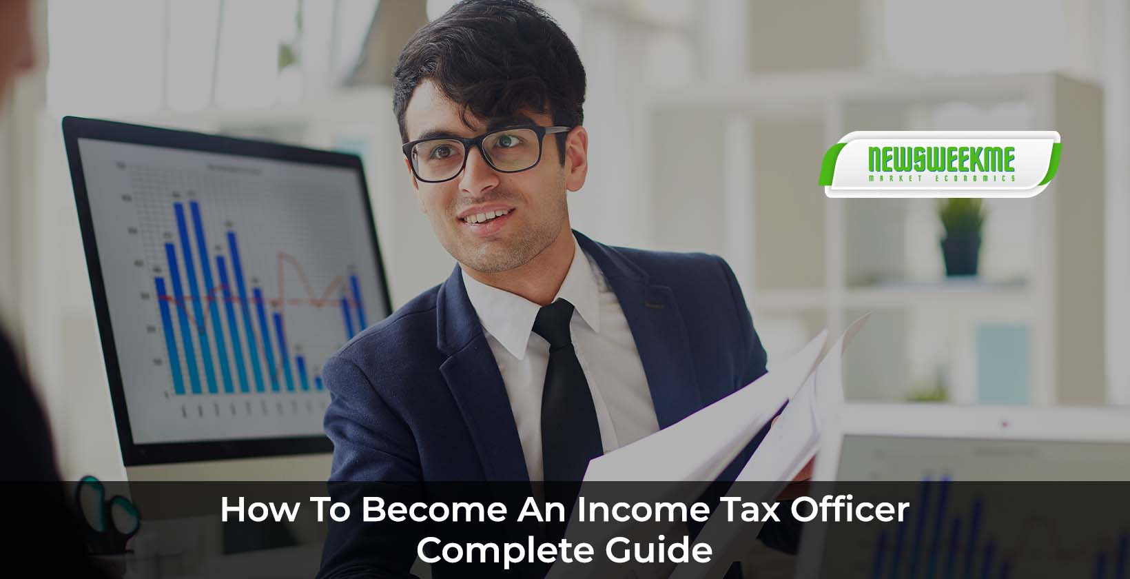 How To Become An Income Tax Officer: (Complete Guide) - News Week Me