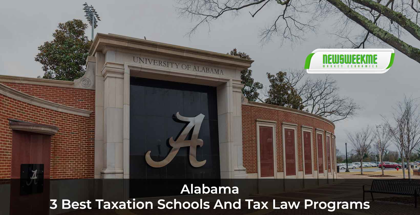 3 Best Taxation Schools And Tax Law Programs In Alabama - News Week Me