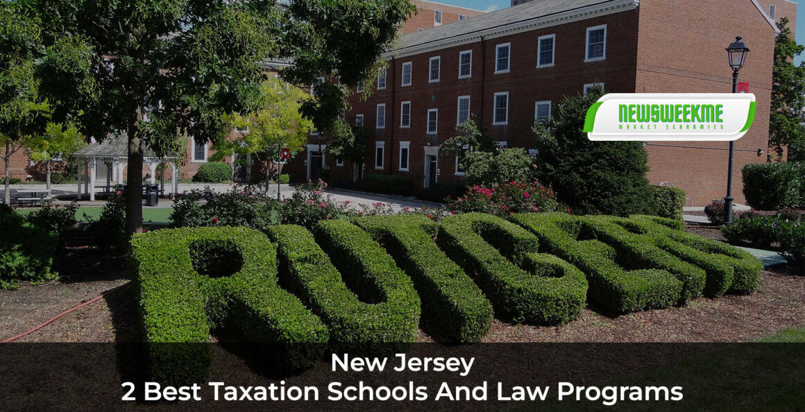 2 Best Taxation Schools And Tax Law Programs In New Jersey - News Week Me