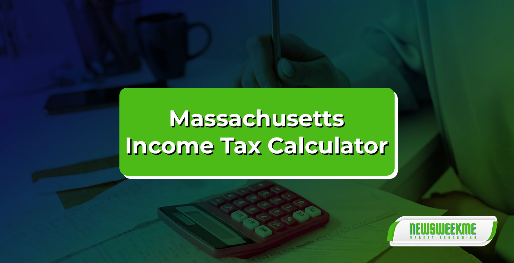 Massachusetts Income Tax Calculator 2023-2024 - News Week Me