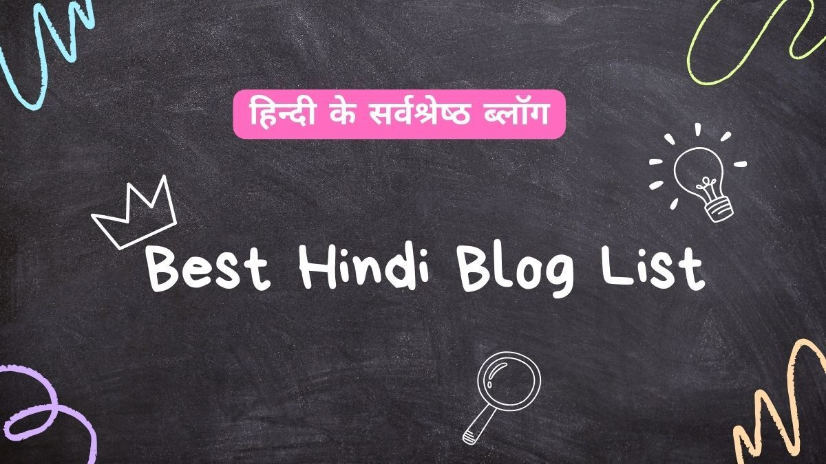 Best Hindi Blog List 2024 – भारत के श्रेष्ठ Hindi Blogger