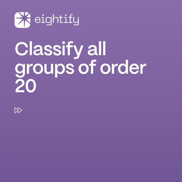 Classify All Groups Of Order 20 Eightify classify-all-groups-of-order-20-eightify