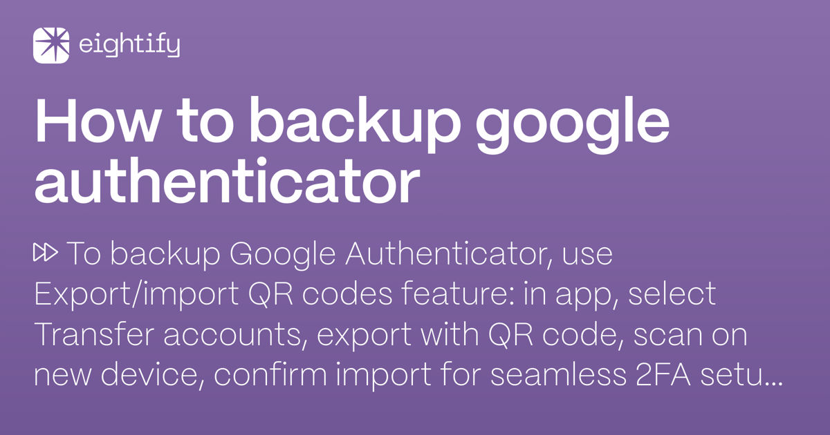Back up your Google Authenticator codes in 3 steps : Information - lucox.cl