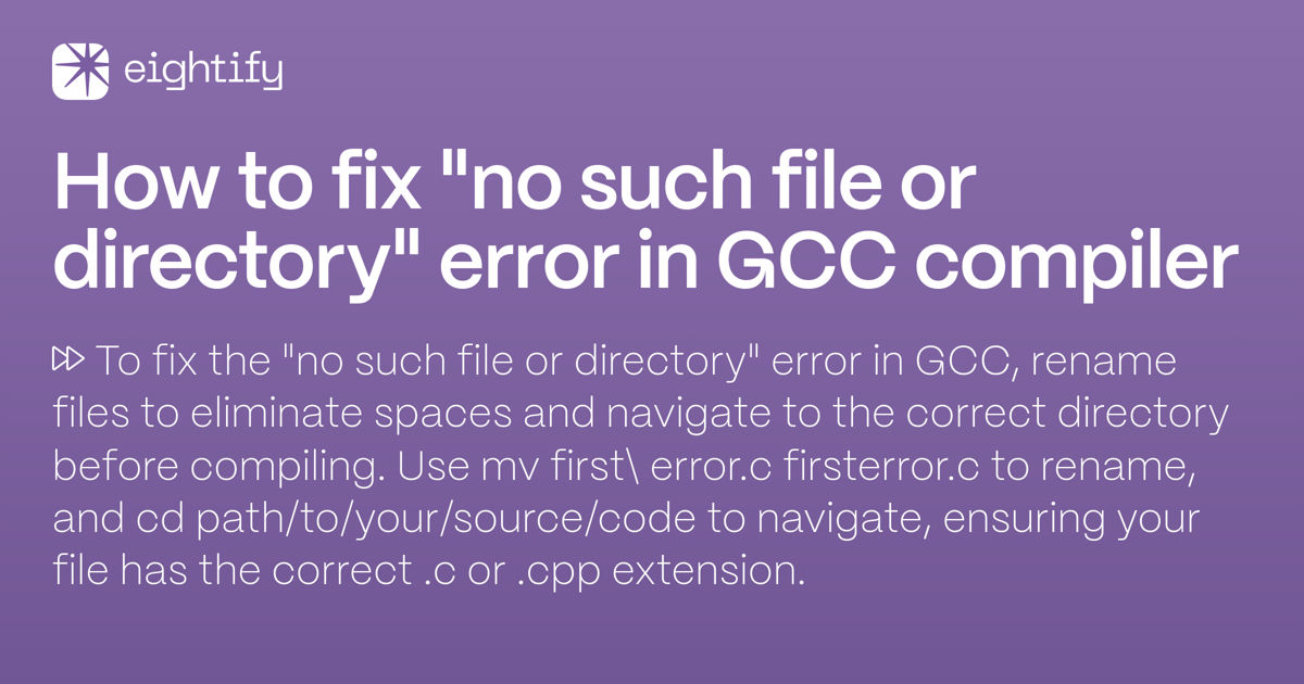 How To Fix No Such File Or Directory Error In Gcc Compiler Eightify