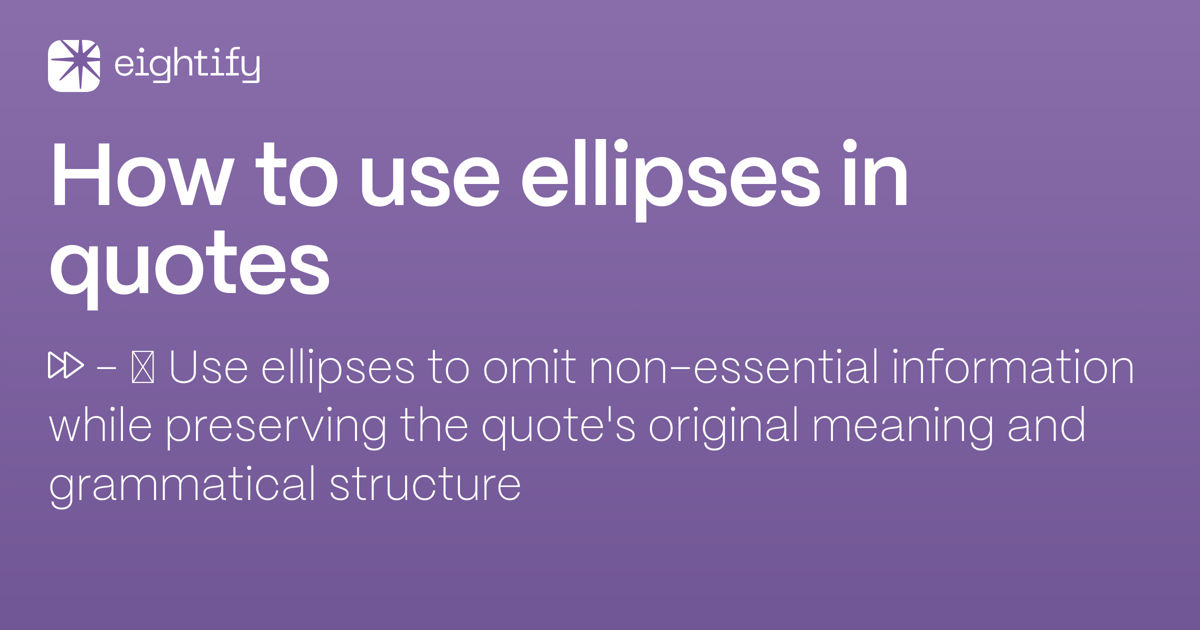How to use ellipses in quotes | Eightify