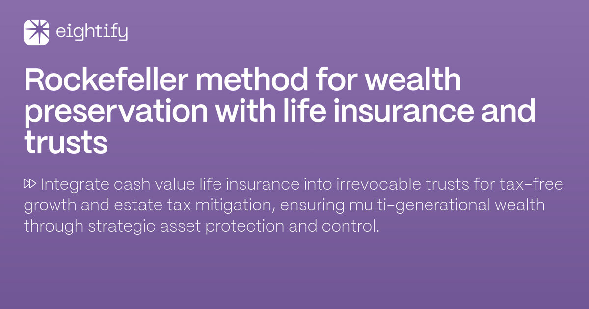 Rockefeller method for wealth preservation with life insurance and ...