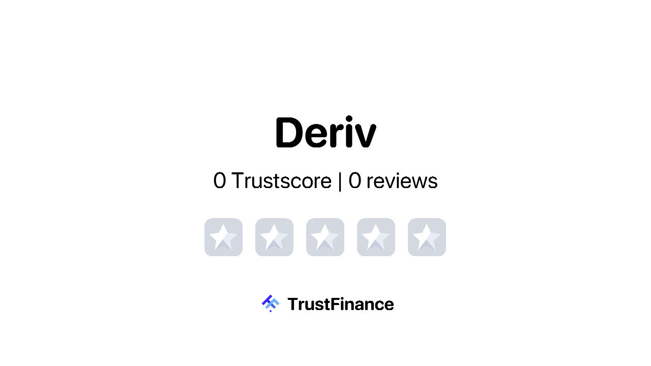 Deriv Reviews - 0 TrustScore | TrustFinance