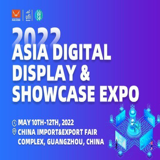 Asia Digital Display & Showcase Expo Guangzhou - Event Info And Hotels ...