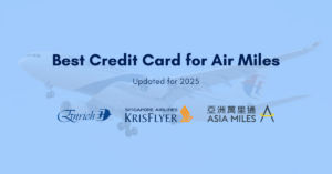 Best Air Miles Credit Card in Malaysia [Updated 2025]