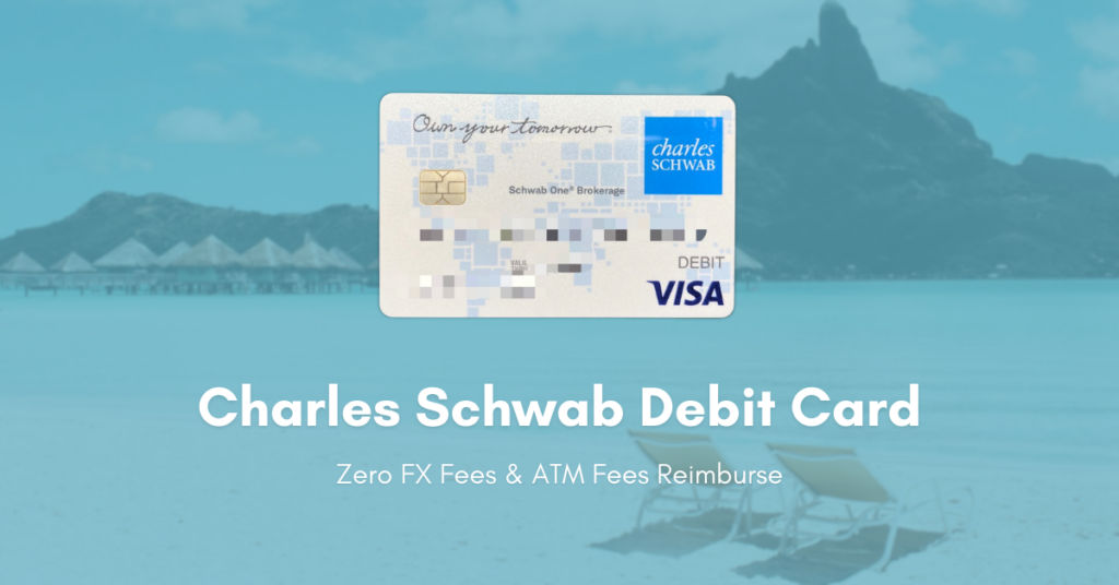 Charles Schwab Debit Card: Free ATM Withdrawals Worldwide - MalaysianPF.com