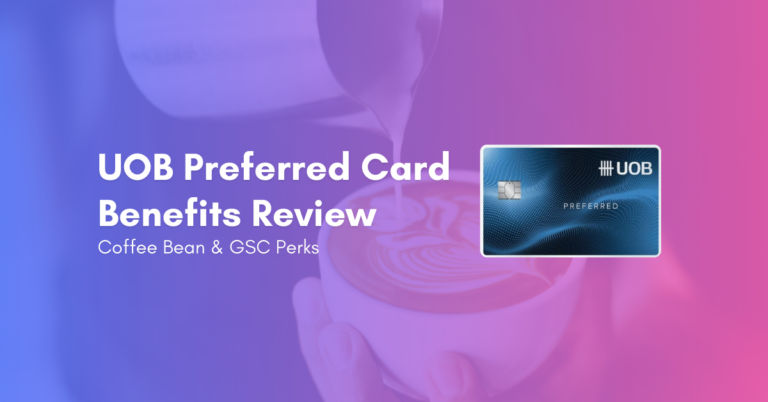 UOB Preferred Card Benefits Reviewed - MalaysianPF.com