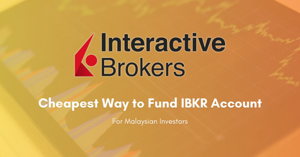 Cheapest Way to Fund IBKR Account in Malaysia [2025 Update]