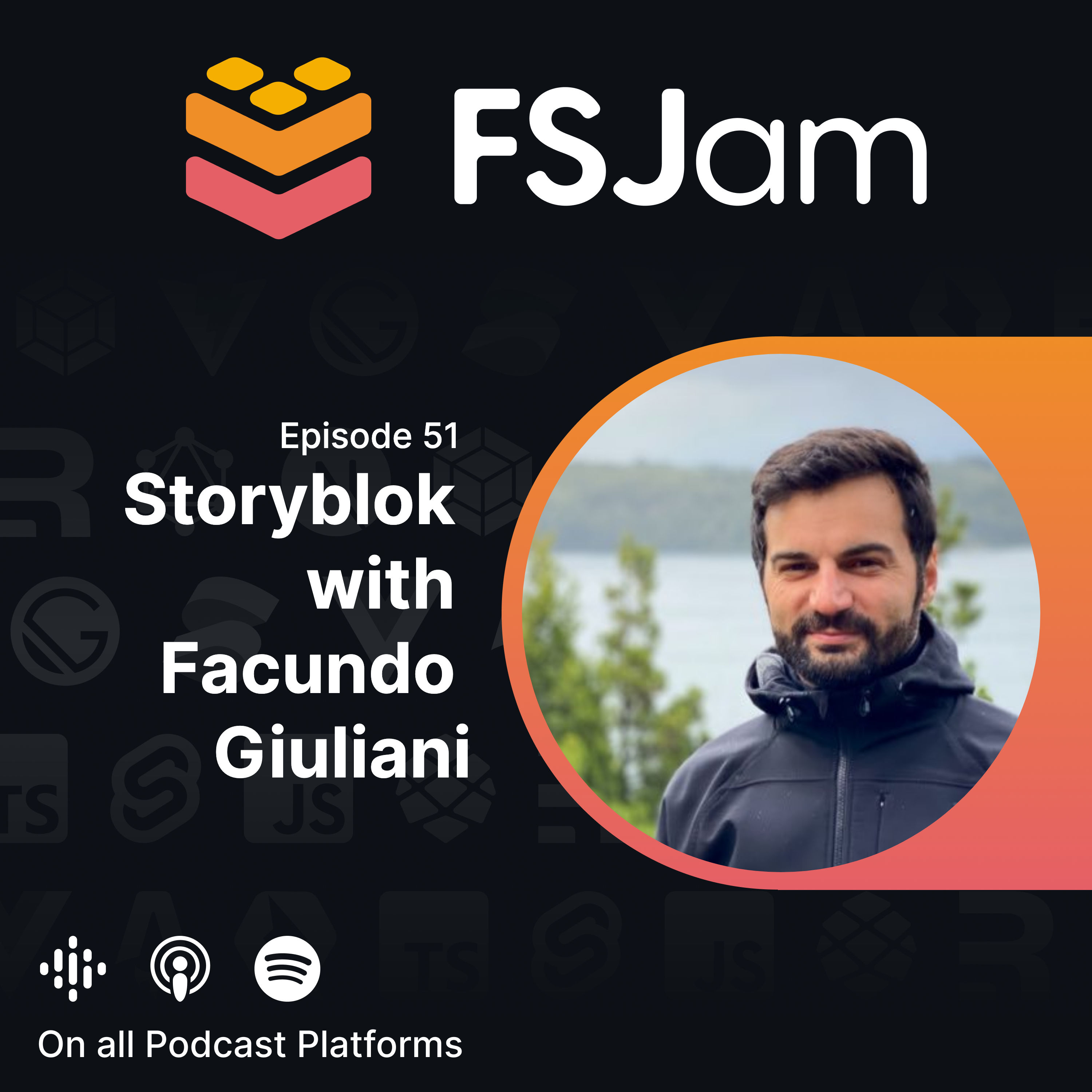 Episode 51 - Storyblok with Facundo Giuliani - FSJam Podcast
