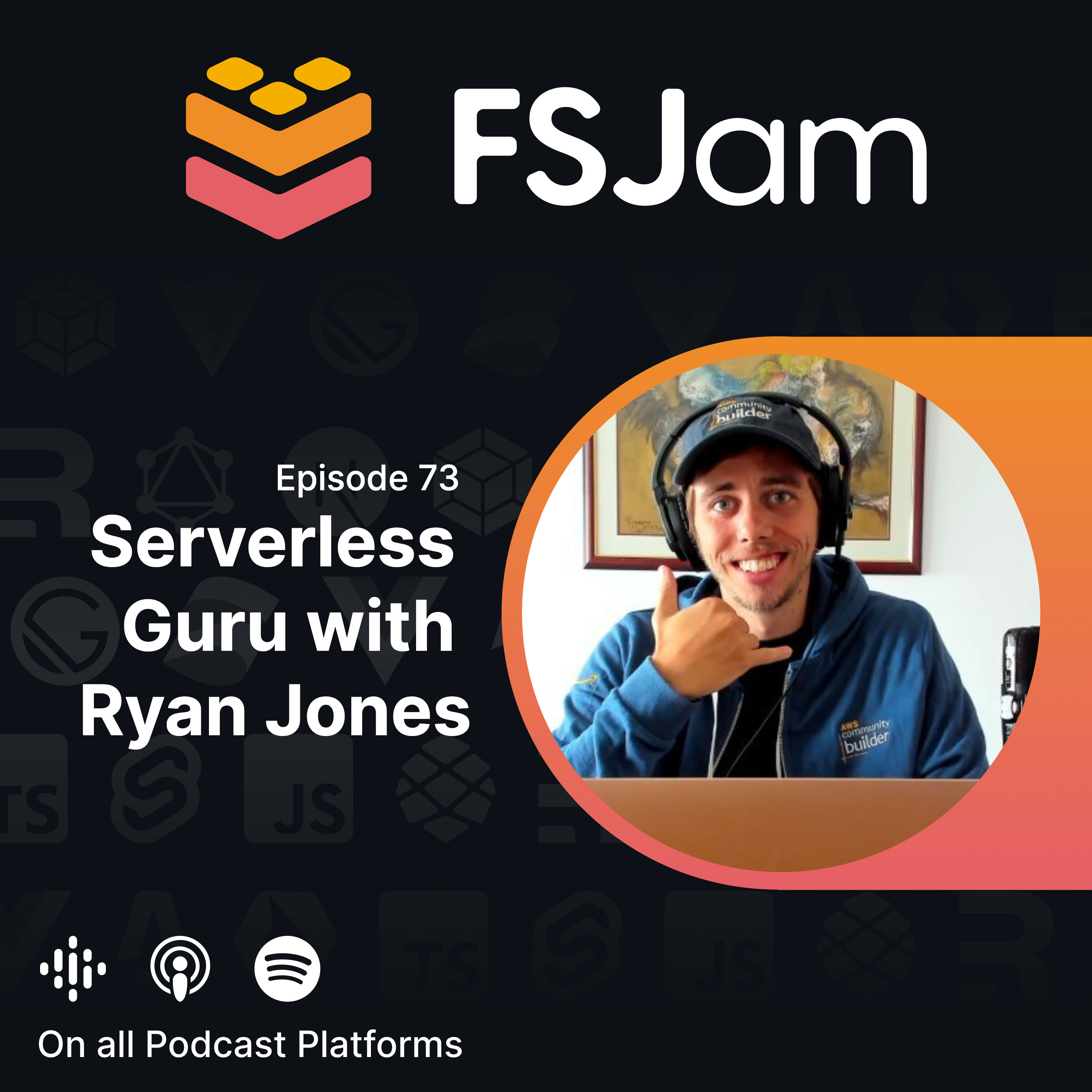 Episode 73 - Serverless Guru with Ryan Jones - FSJam Podcast