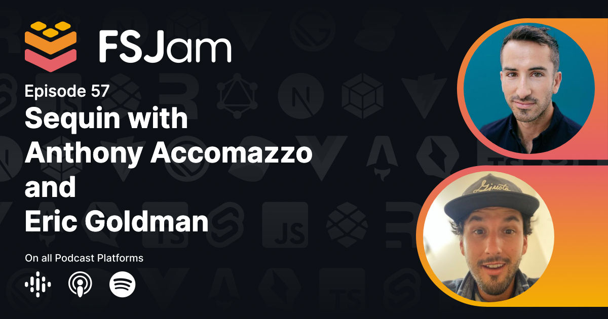 Episode 57 - Sequin with Anthony Accomazzo and Eric Goldman - FSJam Podcast