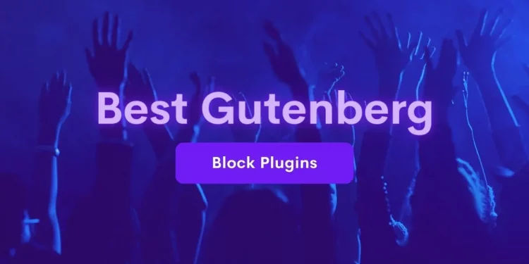 Best Gutenberg Blocks Plugins in 2023 - DroidCrunch