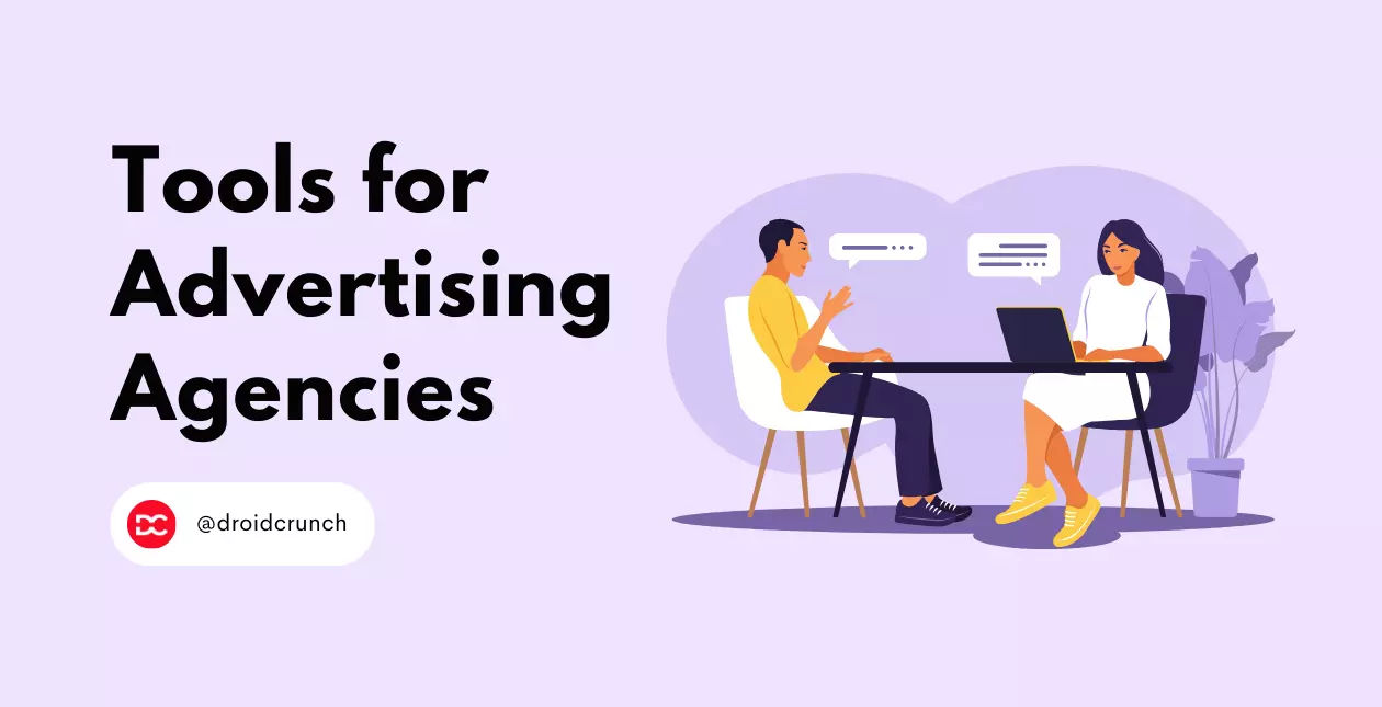 Best Tools for Advertising and Marketing Agencies - DroidCrunch