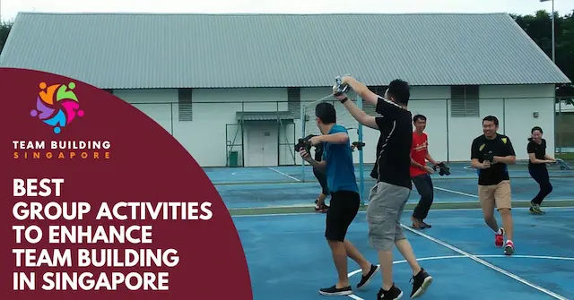 5 Best Group Activities To Enhance Team Building In Singapore [2023 ...