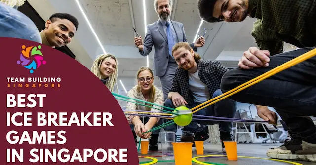 20 Best Icebreaker Games in Singapore [2023] - Team Building Singapore