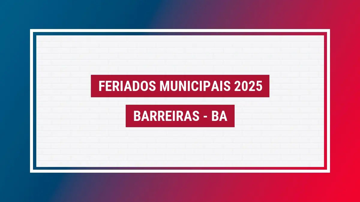 Feriados Barreiras 2025 cidade feriados 2025 Barreiras BA