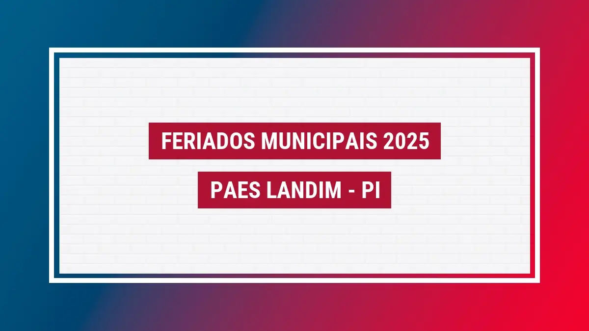 Feriados Paes Landim 2025 cidade feriados Paes Landim PI