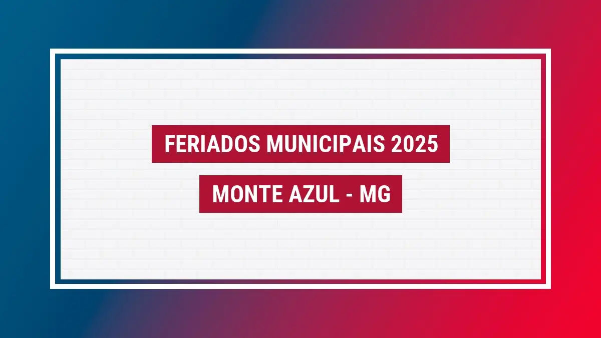 Feriados Monte Azul 2026 cidade feriados 2026 Monte Azul MG