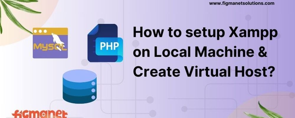 How To Setup Xampp On Local Machine And Create Virtual Host